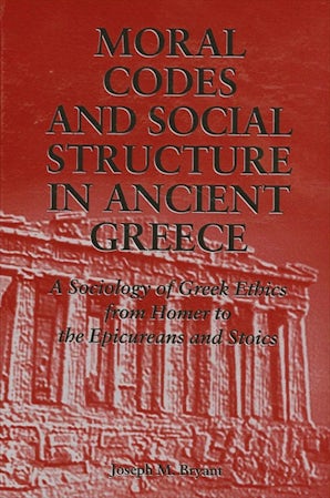 Moral Codes and Social Structure in Ancient Greece