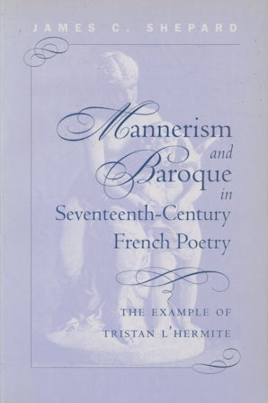 Mannerism and Baroque in Seventeeth-Century French Poetry