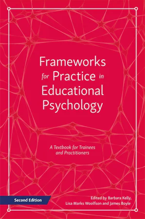 Frameworks for Practice in Educational Psychology, Second Edition