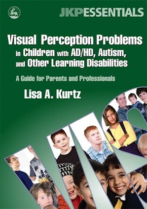 Visual Perception Problems in Children with AD/HD, Autism, and Other ...