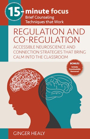 15-Minute Focus: Regulation and Co-Regulation: Accessible Neuroscience ...