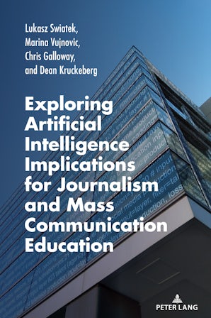 Exploring Artificial Intelligence Implications for Journalism and Mass ...