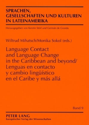 Lenguas en contacto y cambio lingueístico en el Caribe y más allá- Language Contact and Language ...